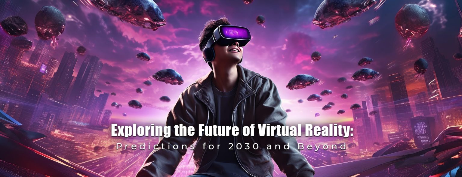 The Future of Virtual Reality: Predictions for 2030 and Beyond - stage
